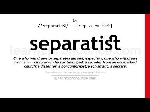 Pronunciation of Separatist | Definition of Separatist