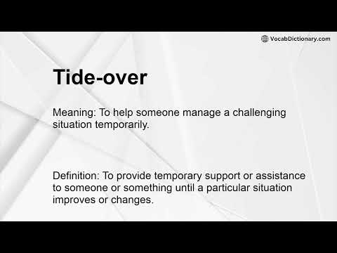 Tide-over Meaning