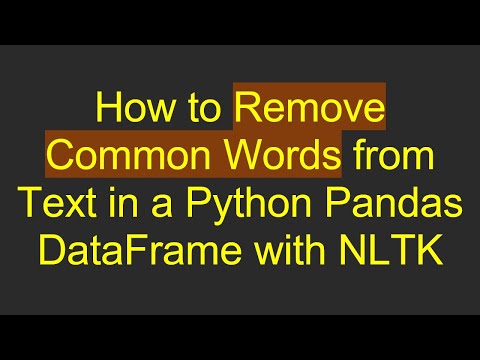 How to Remove Common Words from Text in a Python Pandas DataFrame with NLTK