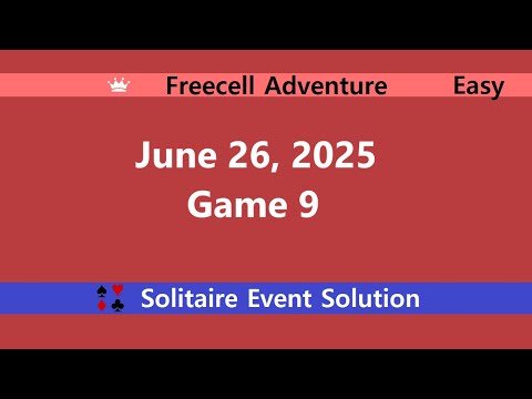 FreeCell Adventure Game #9 | June 26, 2025 Event | Easy