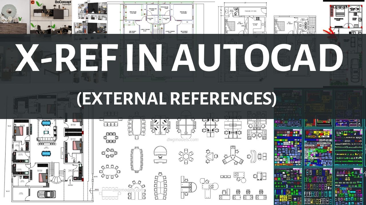 Advance External Reference in AutoCAD | AutoCAD XREF Tutorial