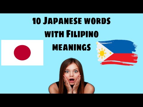 Amazing Asia - 10 Japanese words with Filipino meanings