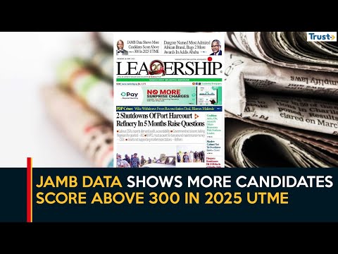 JAMB data shows more candidates score above 300 in 2025 UTME | Leadership