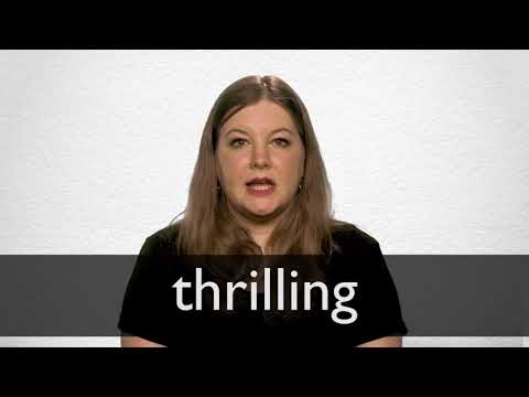 How to pronounce THRILLING in British English