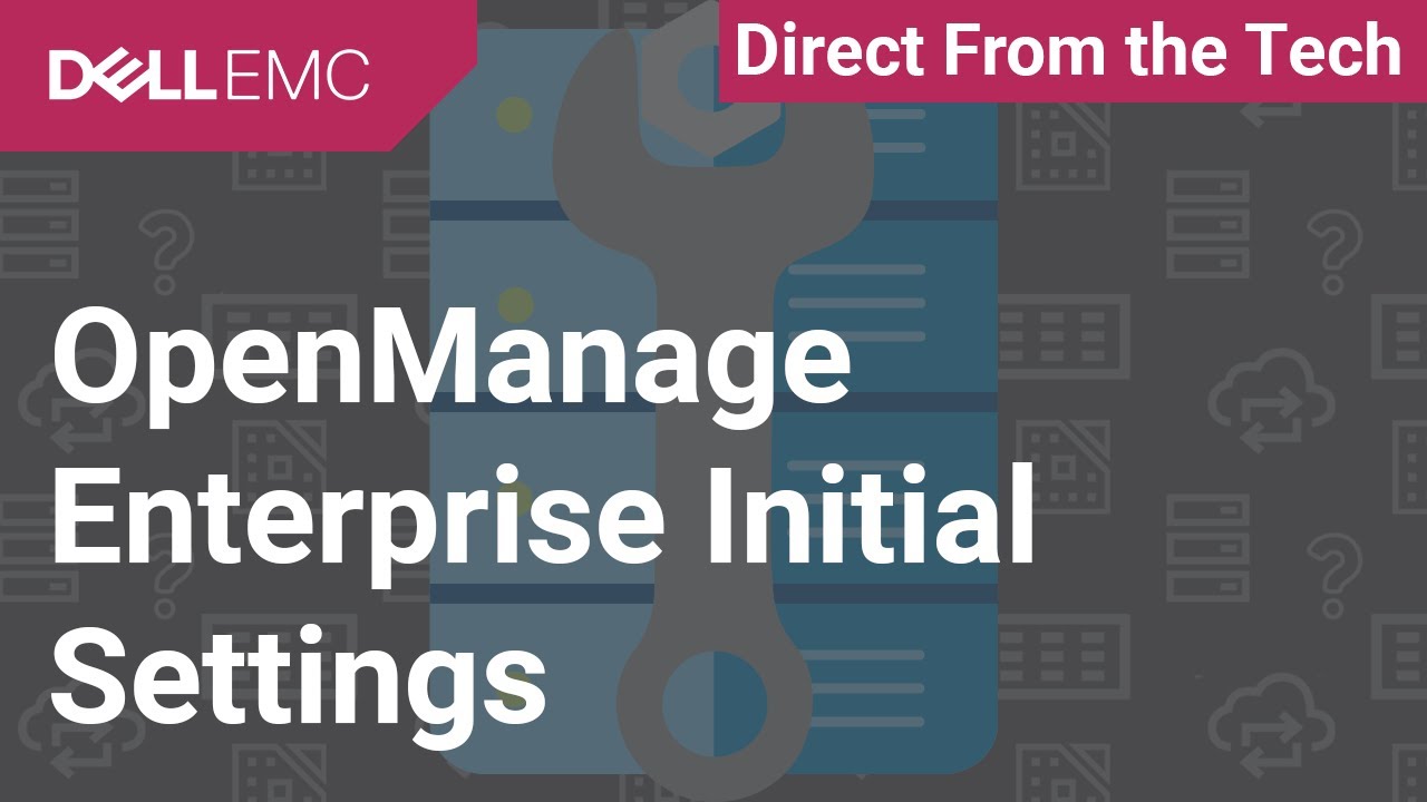 OpenManage Enterprise Initial Settings