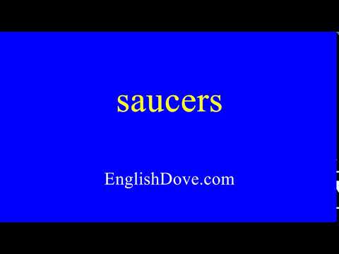 How to pronounce saucers in American English.