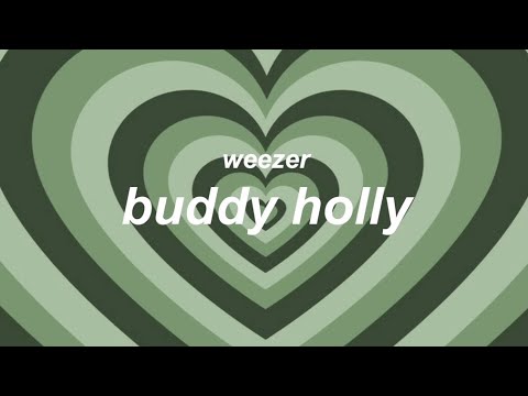 buddy holly by weezer // lyrics