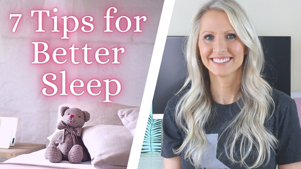 7 Tips For Better Sleep