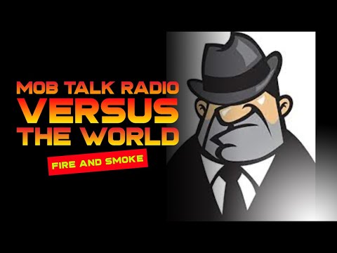 MOB TALK RADIO VS. THE WORLD