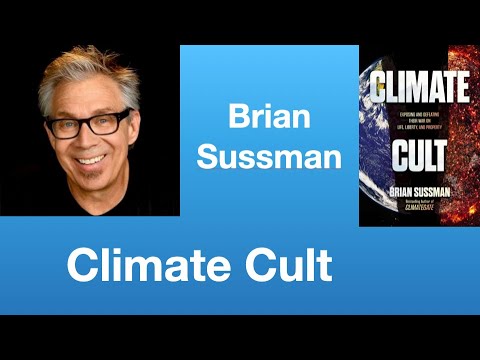 Brian Sussman: Climate Cult | Tom Nelson Pod #199 – Watts Up With That?