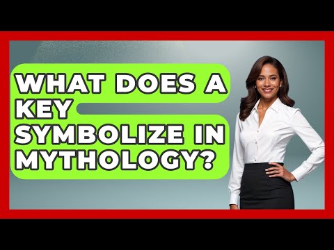 What Does A Key Symbolize In Mythology? - Exploring Ancient Myths