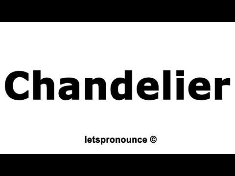 How to Pronounce Chandelier