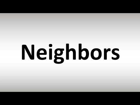 How to Pronounce Neighbors