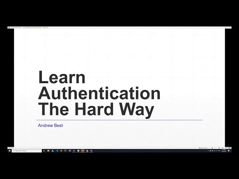 Learn Authentication The Hard Way, with Andrew Best