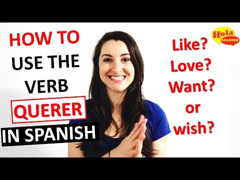 How to use the verb QUERER in Spanish (want, like, love, wish)