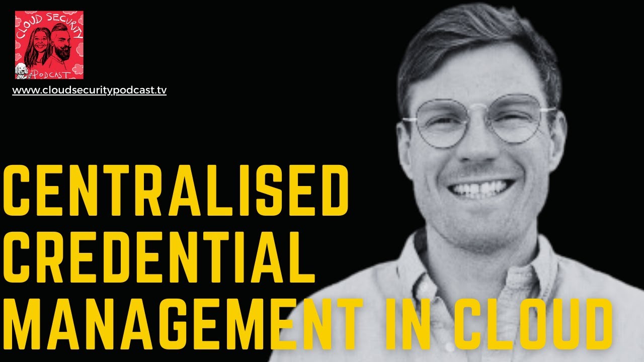 Centralised Credential Management in the Cloud