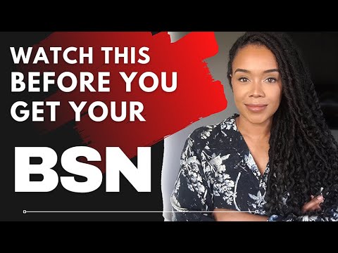 Watch This BEFORE You Get Your BSN! Is It Worth It??