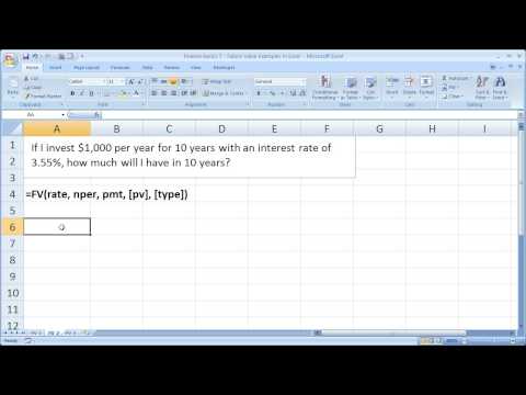 Finance Basics 7 - Future Value Examples in Excel - How much something is worth in the future