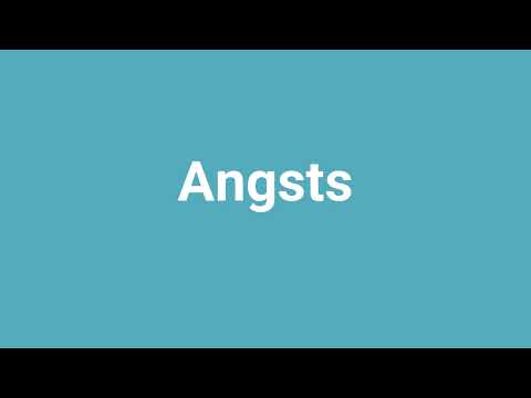 'Angsts' Meaning and Pronunciation