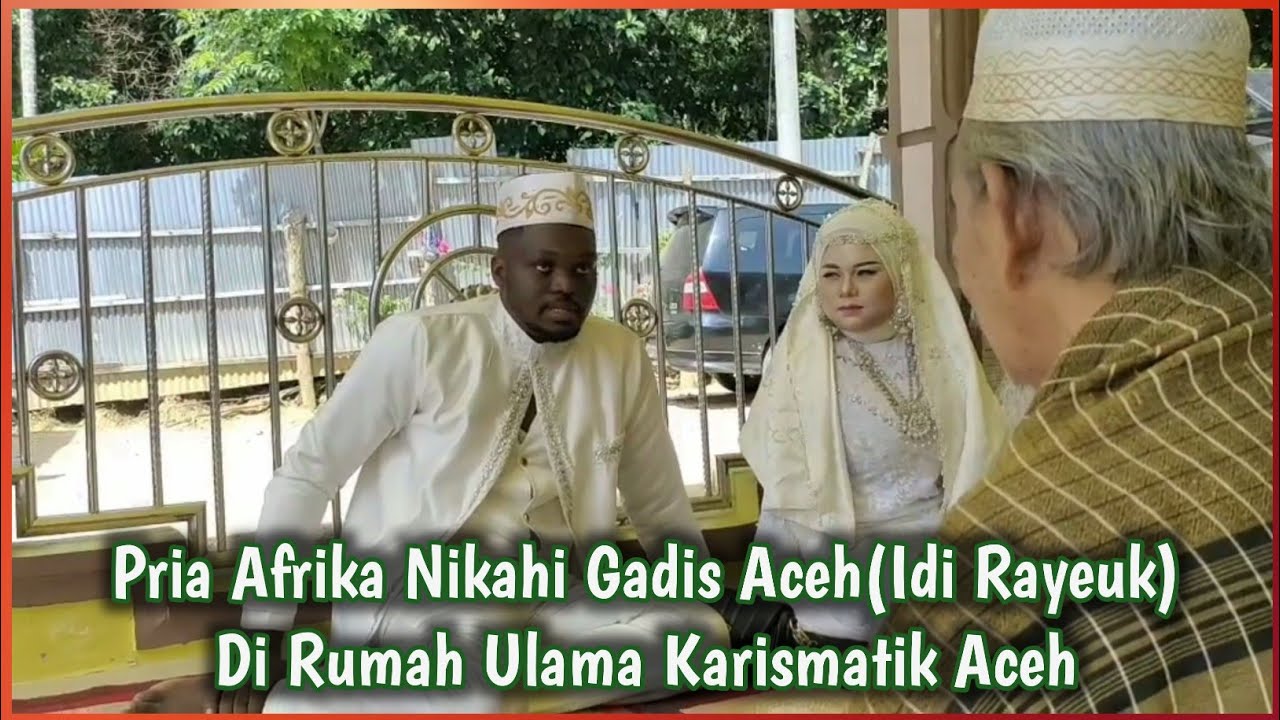 Viral !! Gadis Aceh Nikah Ulang Dengan Pria Asal Afrika Di Rumah Ulama Aceh