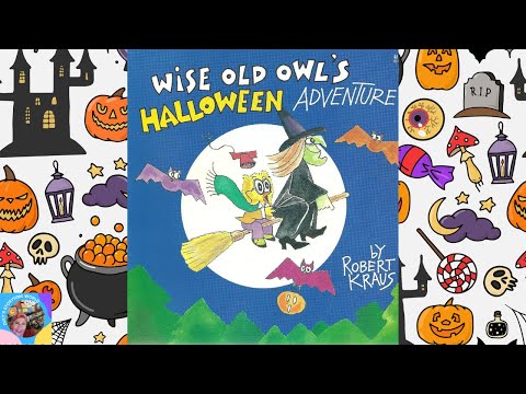 Read Aloud Books For Kids | WISE OLD OWL'S HALLOWEEN ADVENTURE | Dixy's Storytime World