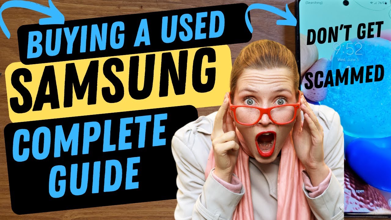 Complete Guide for Buying a Used Samsung Phone - Never Get SCAMMED - How to Check the IMEI Number