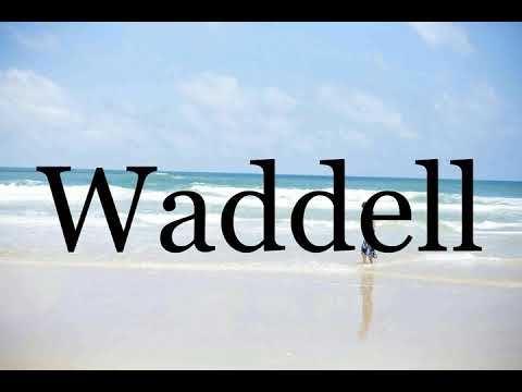 How To Pronounce Waddell๐๐๐๐๐๐Pronunciation Of Waddell