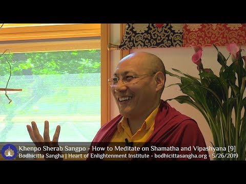 How to Meditate on Shamatha and Vipashyana [9]