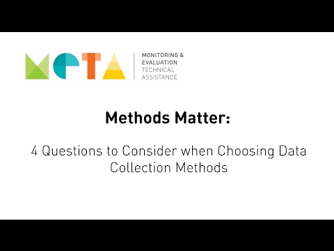 Methods Matter - 4 Questions to Consider When Choosing Data Collection Methods