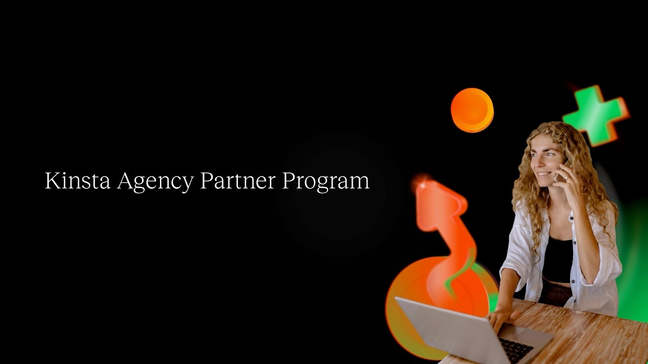 Build a stronger agency with Kinsta's Agency Partner Program