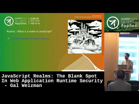 Global AppSec Dublin: JavaScript Realms: The Blank Spot In Web App Runtime Security - Gal Weizman