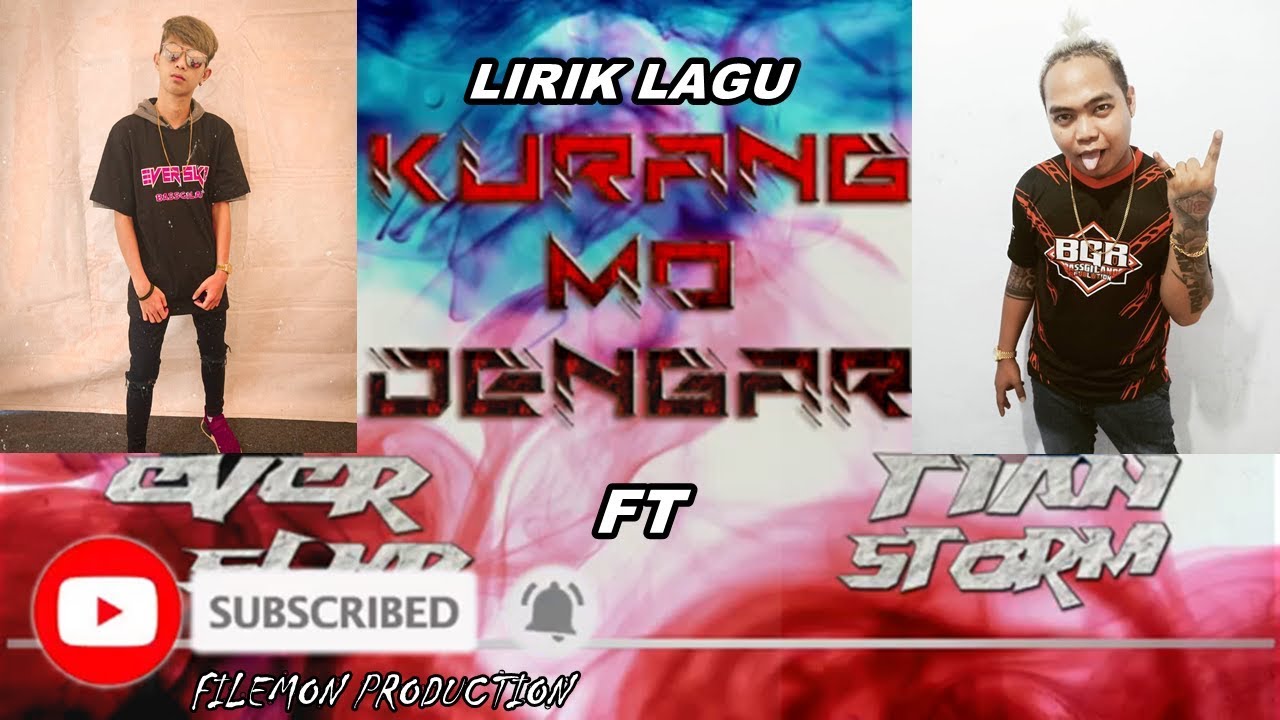 Ever Slkr   Kurang Mo Dengar Ft  Tian Storm Lyric Video By Filemon Production