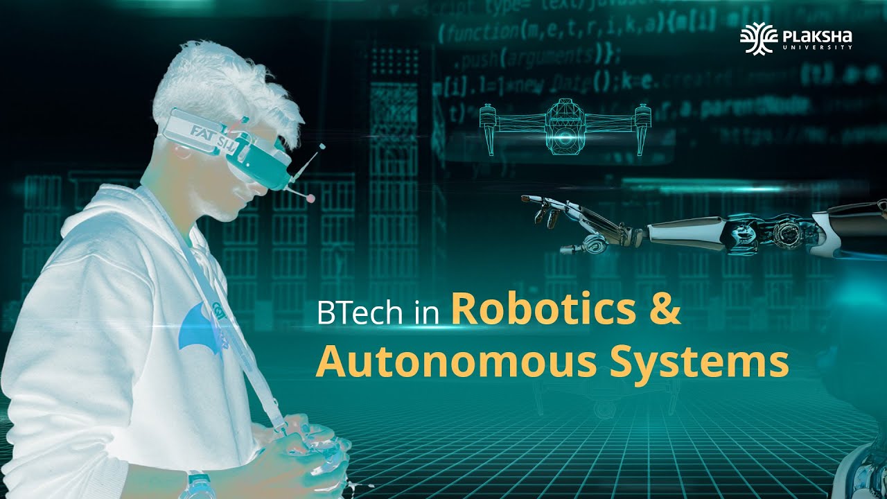 Robotics and Autonomous Systems | BTech Major at Plaksha University