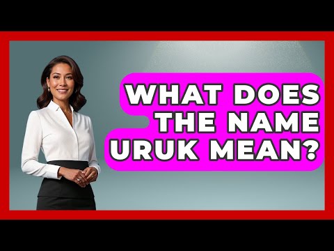 What Does The Name Uruk Mean? - Archaeology Quest