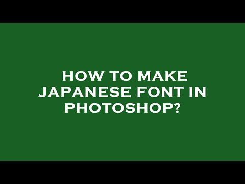 How to make japanese font in photoshop?