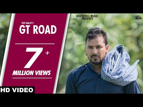 GT Road (Full Video) | Veet Baljit | Punjabi song 2018