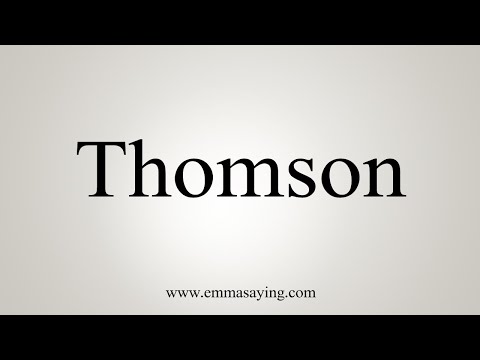 How To Say Thomson