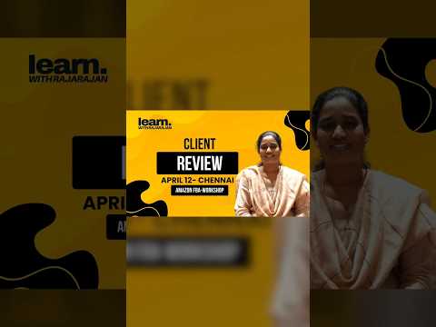 Learn with RAJA RAJAN | Chennai workshop | review from clients | April 12th |