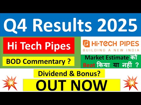 HI TECH PIPES Q4 results 2025 | HI TECH PIPES results today | HI TECH PIPES Share News | HI TECH
