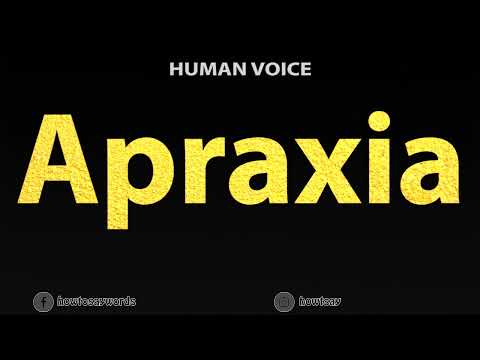 How To Pronounce Apraxia