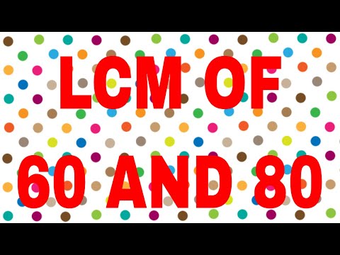 LCM of 60 and 80