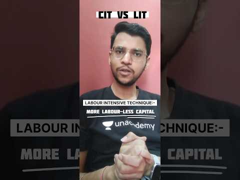 Types Of Techniques of Production 💯Capital vs Labour Intensive Technique #cuet #shorts #short
