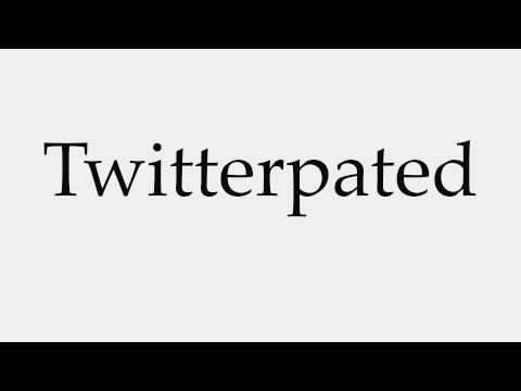How to Pronounce Twitterpated