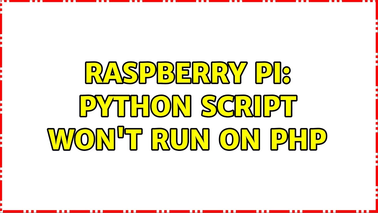 Raspberry Pi: Python script won't run on PHP
