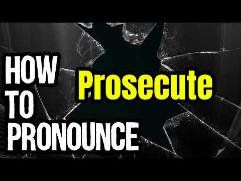 How To Pronounce Prosecute? (CORRECTLY) Meaning & Pronunciation