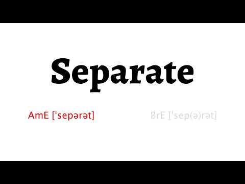How to Pronounce separate in American English and British English
