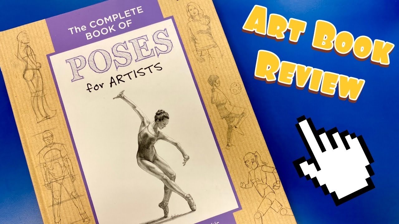 The Complete Book of Poses for Artists - Ken Goldman and Stephanie Goldman (Art Book Review)