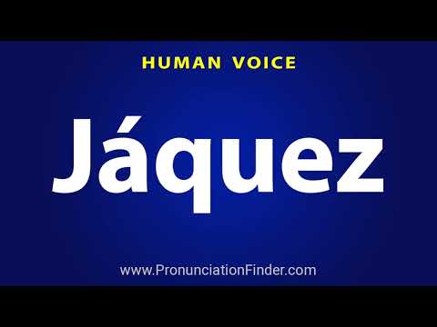 How To Pronounce Jaquez