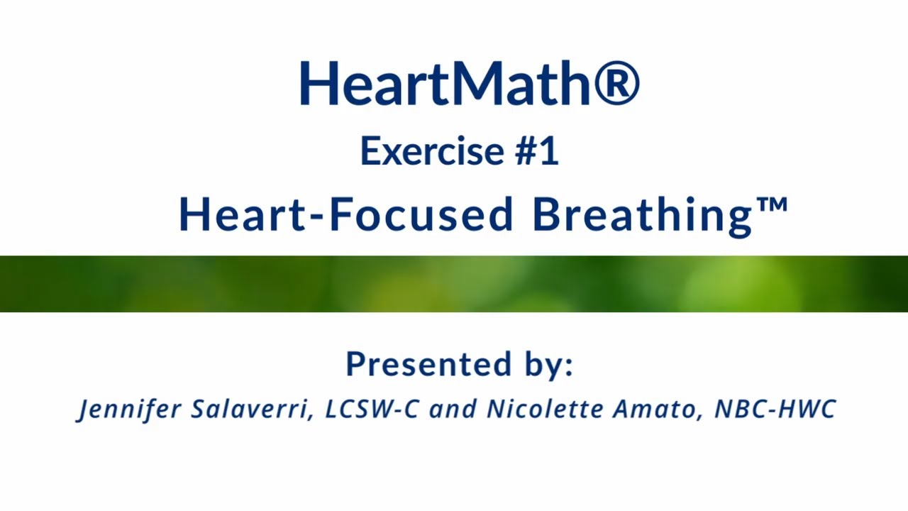 HeartMath® Video Series | Heart Focused Breathing™