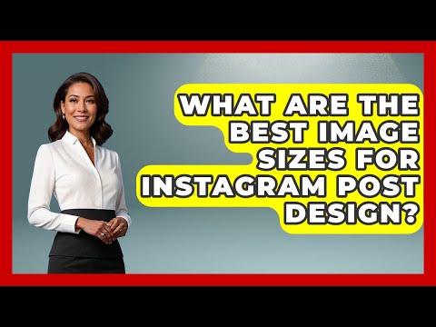 What Are The Best Image Sizes For Instagram Post Design? - Graphic Design Nerd